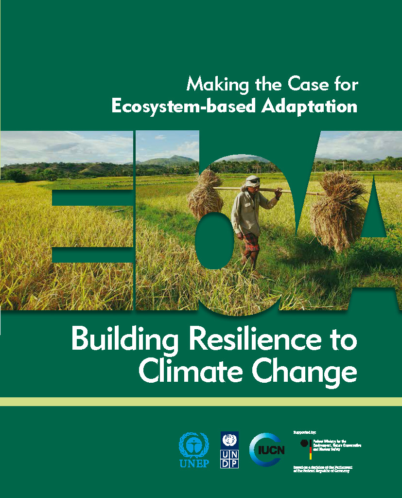 Unep 2010 Making The Case For Ecosystem Based Adaptation Mt Eba Programme Undp Climate