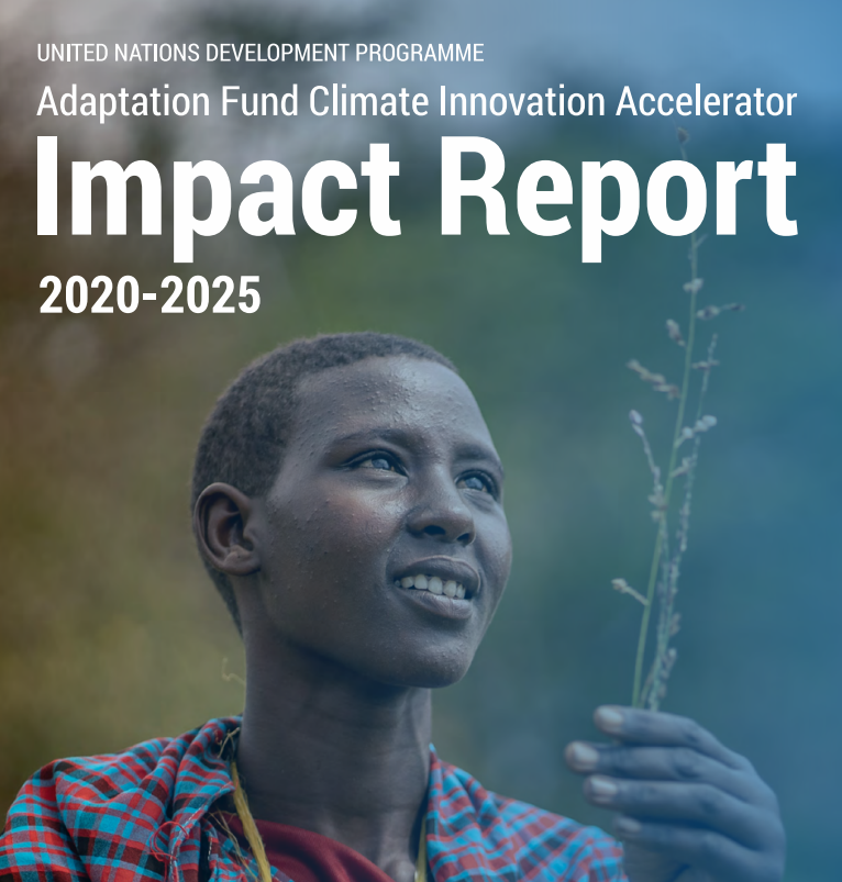 Adaptation Fund Climate Innovation Accelerator Impact Report 2020-2025 ...