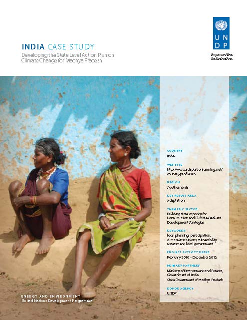 India Case Study: Developing the State Level Action Plan on Climate Change for Madhya Pradesh ...